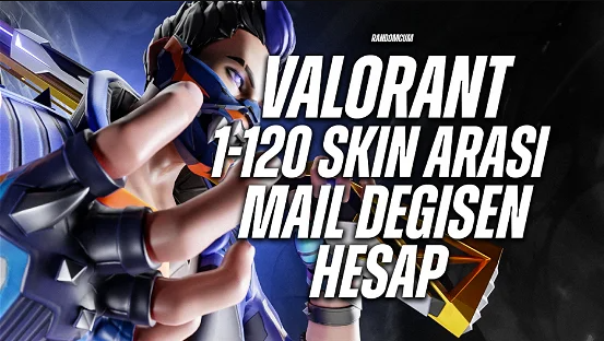 VALORANT MAİL DEĞİŞEN TR GARANTİLİ 1-120 SKİNLİ HESAP - Klasgame.com